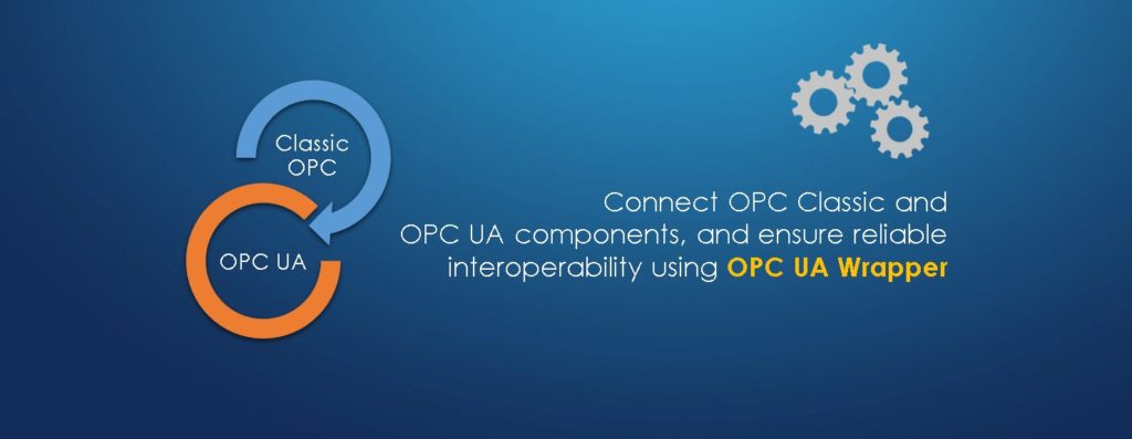 Migrate to OPC Unified Architecture using OPC UA Wrapper | Integration Objects
